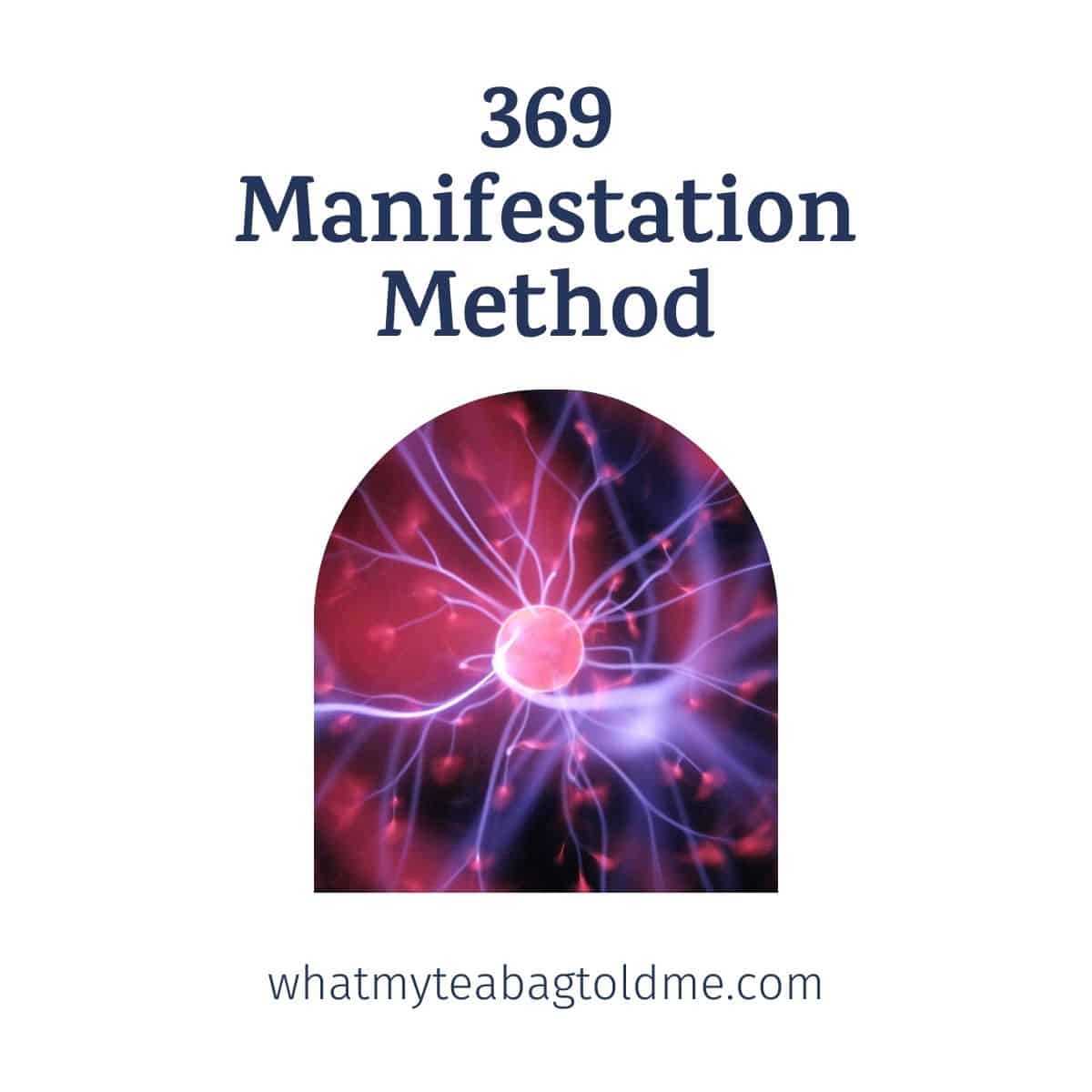 369 Manifestation Method - What My Tea Bag Told Me