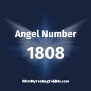 1808 Angel Number - What My Tea Bag Told Me
